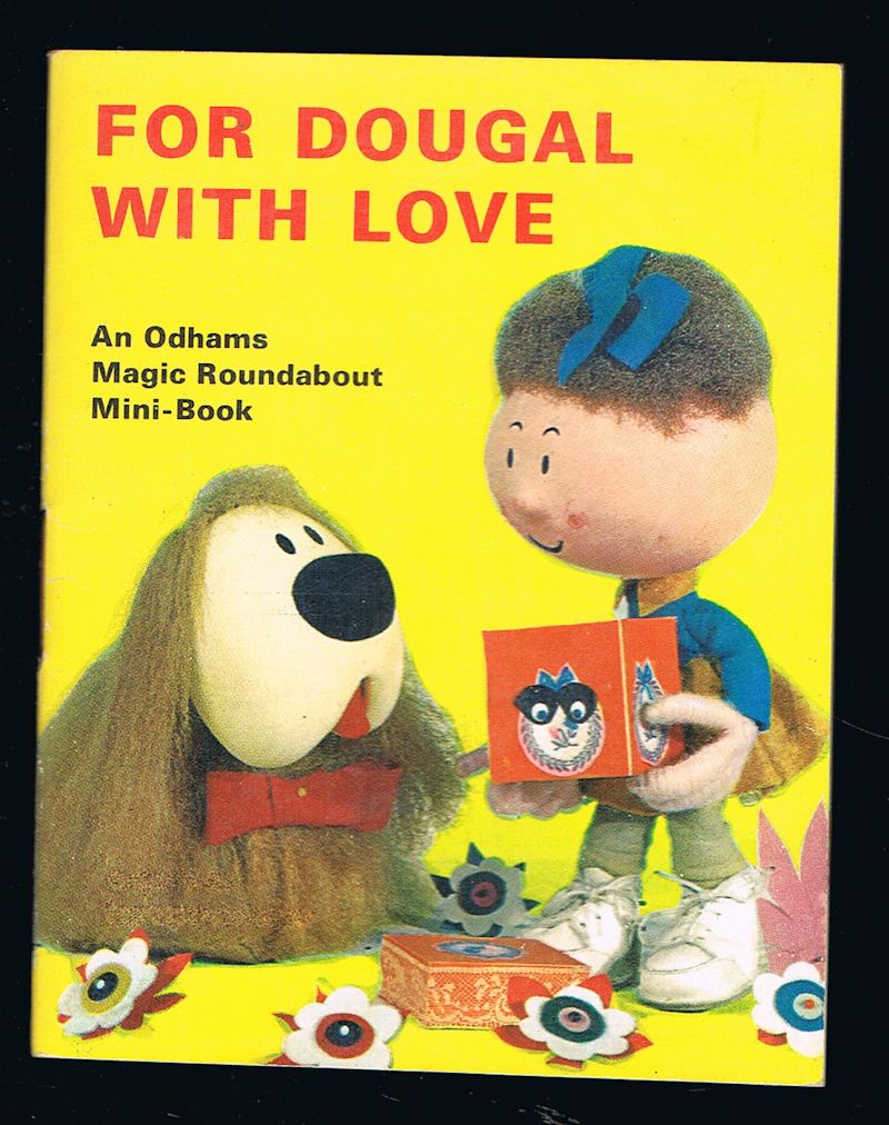 For Dougal with Love : An Odhams Magic Roundabout Mini-Book